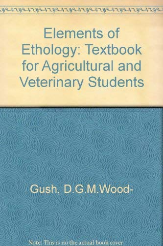 Elements of Ethology: A Textbook for Agricultural and Veterinary ...
