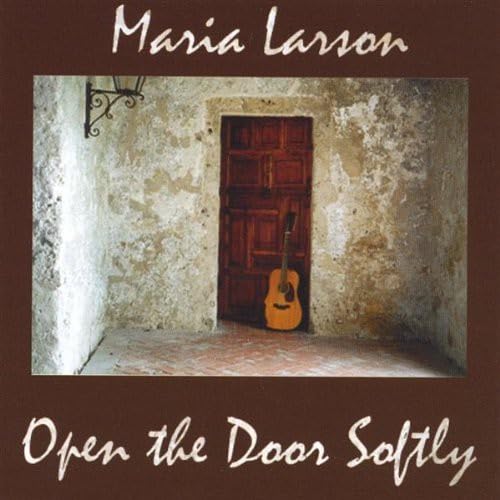 Maria Larson - Open the Door Softly - Amazon.com Music