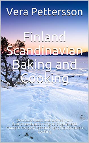 The Taste of Finland - Scandinavian Baking and Cooking: Delicious ...