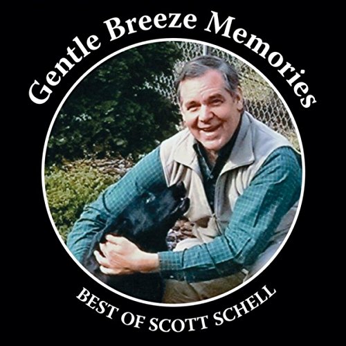 Amazon.com: Gentle Breeze Memories: Best of Scott Schell : Scott Schell ...