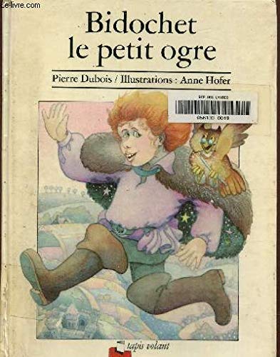Amazon.fr - Bidochet, le petit ogre (Tapis volant) - Dubois, Pierre ...