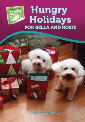 Hungry Holidays for Bella and Rosie: Michele Dufresne: 9781584533672 ...