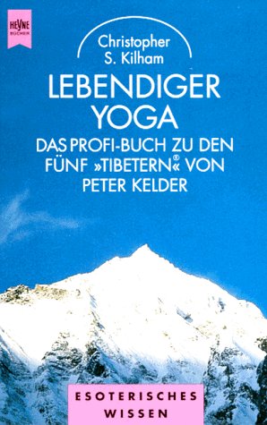 Amazon.co.jp: Lebendiger Yoga. : Kilham, Christopher Scott, Kelder ...