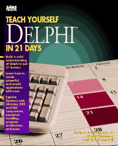 Teach Yourself Borland Delphi in 21 Days: Wozniewicz, Andrew: 9780672304705: Amazon.com: Books