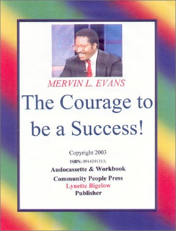 Amazon.com: The Courage to be a Success: 9780914391319: Evans, Mervin L ...