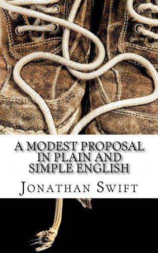 A Modest Proposal In Plain and Simple English: Swift, Jonathan ...