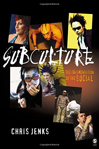 Subculture: The Fragmentation of the Social: Amazon.co.uk: Jenks, Chris ...