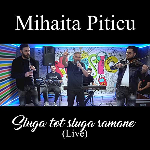 Play Sluga tot sluga ramane (Live) by Mihaita Piticu on Amazon Music