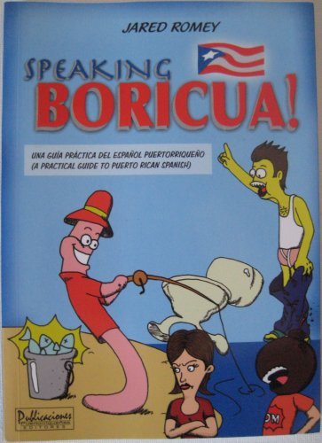 Speaking Boricua: A Practical Guide to Puerto Rican Spanish (Spanish ...
