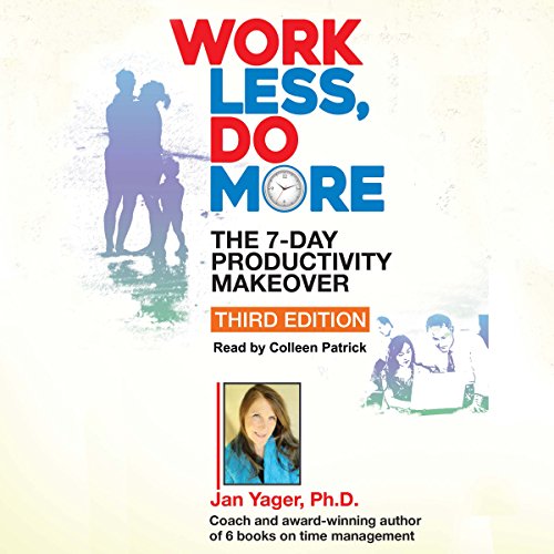 Amazon.com: Work Less, Do More: The 7-Day Productivity Makeover, Third ...