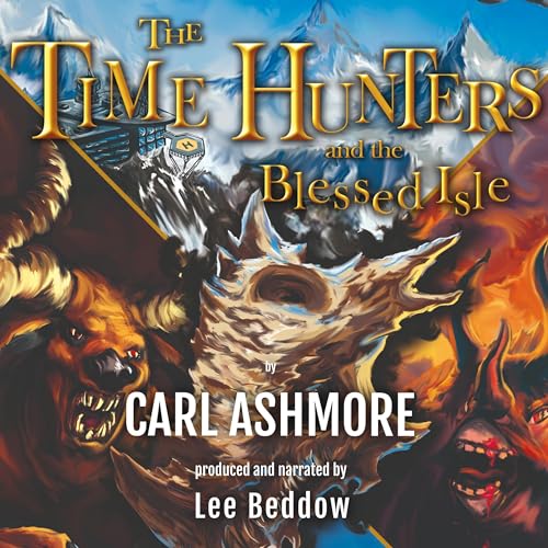 The Time Hunters and the Blessed Isle: The Time Hunters Saga, Book 8 ...
