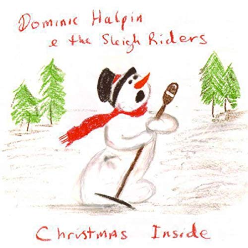 Amazon Music - Dominic Halpin & The Sleigh RidersのChristmas Inside ...