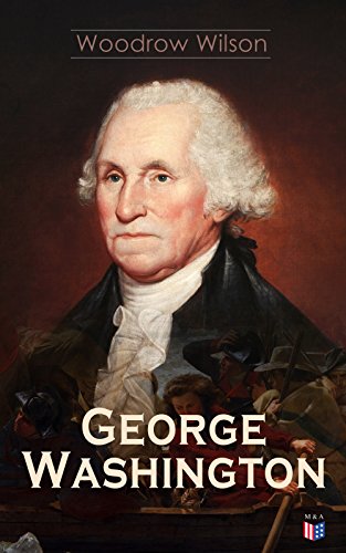 Amazon.com: George Washington: The Life & Times of George Washington ...