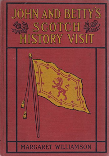 John and Betty's Scotch history visit: Margaret Williamson: Amazon.com ...