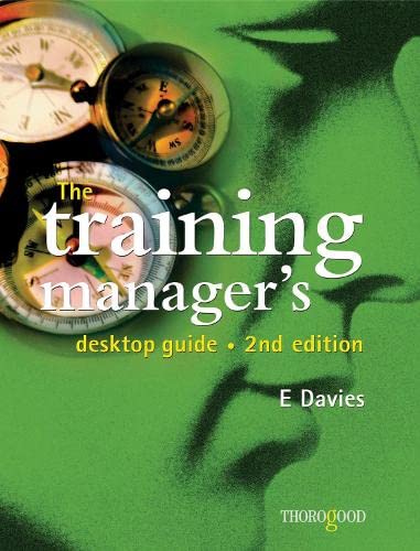 The Training Manager's Desktop Guide: Davies, Eddie: 9781854184009 ...