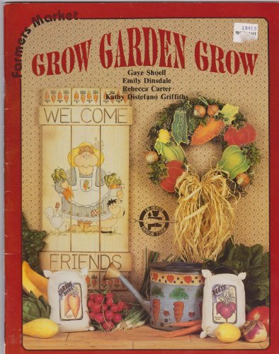 Grow Garden Grow: Gaye Shoell, Emily Dinsdale, Rebecca Carter, and ...