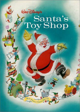 Walt Disney's Santa's Toy Shop: Walt Disney Classic Edition: Disney ...