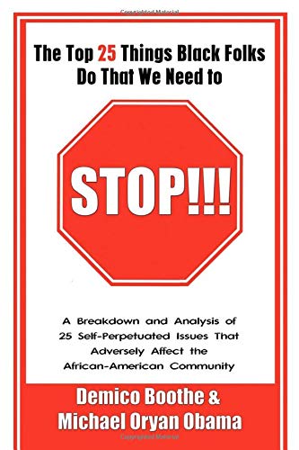 The Top 25 Things Black Folks Do That We Need to Stop!!!: Boothe ...