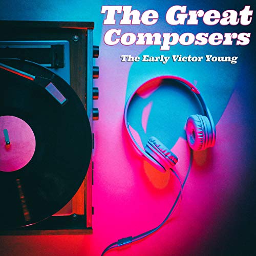 Écouter The Great Composers de Victor Young sur Amazon Music