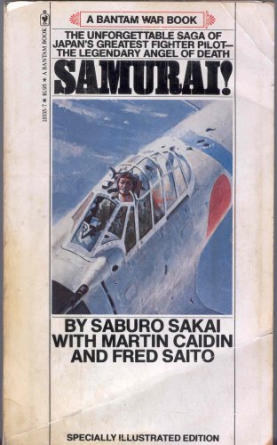 Samurai! The Unforgettable Saga of Japn's Greatest Fighter Pilot the ...