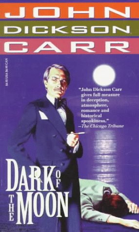 Dark of the Moon: Carr, John Dickson: 9780786702220: Amazon.com: Books