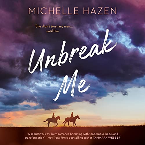 Amazon.com: Unbreak Me (Audible Audio Edition): Michelle Hazen ...