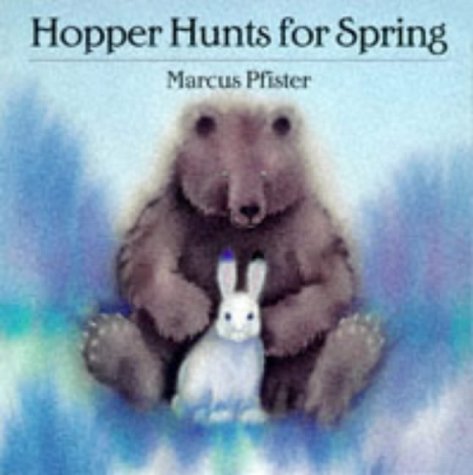 Hopper Hunts for Spring: Pfister, Marcus: 9781558588875: Amazon.com: Books