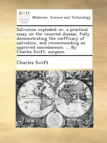 Salivation exploded: or, a practical essay on the venereal disease ...