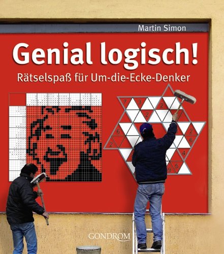 Genial logisch!: Rätselspaß für Um-die-Ecke-Denker : Simon, Martin ...