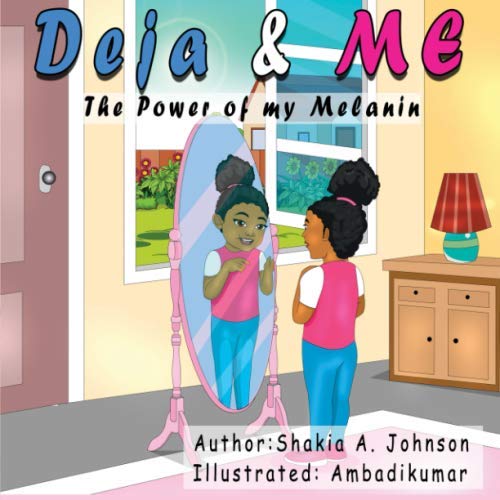 Deja and Me: The Power Of My Melanin: Johnson, Shakia A.: 9781735178813 ...