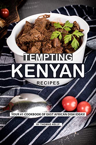 Amazon.com: Tempting Kenyan Recipes: Your #1 Cookbook of East African ...