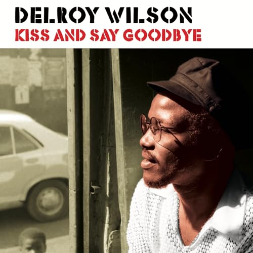 Play Kiss and Say Goodbye by Delroy Wilson on Amazon Music