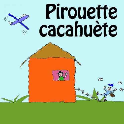 Pirouette cacahuète (Bébé s'amuse : Chansons, berceuses et comptines de ...