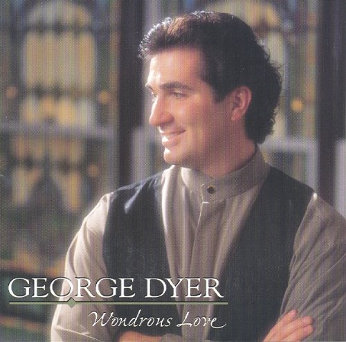 George Dyer - Wondrous Love - Amazon.com Music