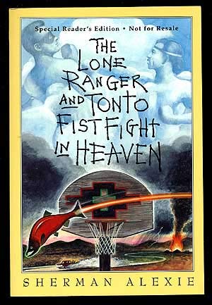 By Sherman Alexie - The Lone Ranger and Tonto Fistfight in Heaven (1993 ...