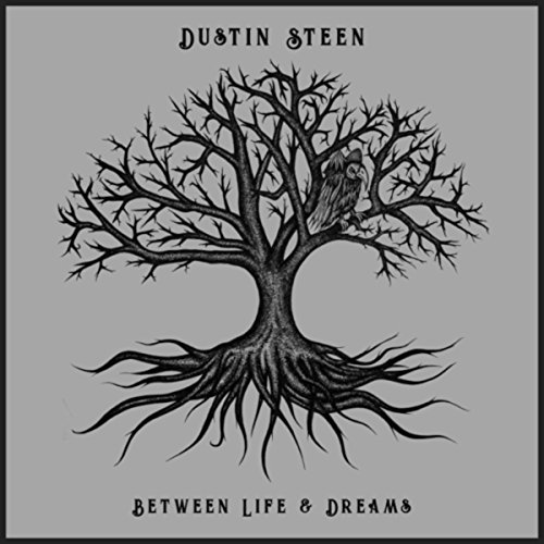 Amazon.com: Between Life & Dreams : Dustin Steen: Digital Music