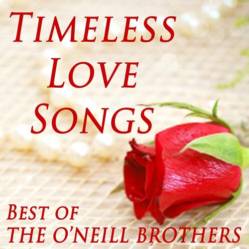 Amazon.com: Timeless Love Songs: Best of The O'Neill Brothers : The O ...