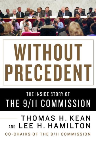 Without Precedent: The Inside Story of the 9/11 Commission: Kean ...