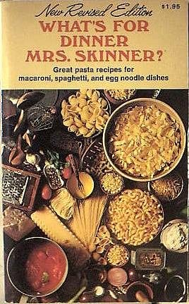 What's for Dinner Mrs. Skinner? Revised Edition: Kay Skinner, Peggy ...