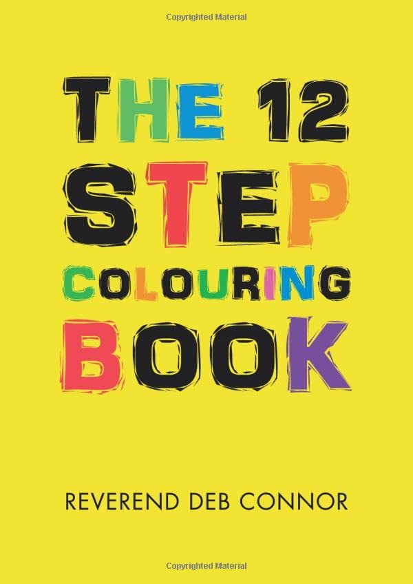 The 12 Step Colouring Book: Amazon.co.uk: Connor, Rev Deb ...