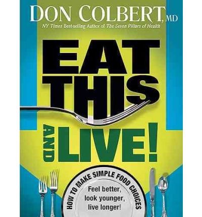 [ Eat This and Live! by Colbert, Don ( Author ) Dec-2008 Paperback ...