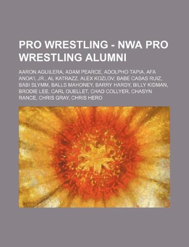 Amazon.co.jp: Pro Wrestling - Nwa Pro Wrestling Alumni: Aaron Aguilera ...