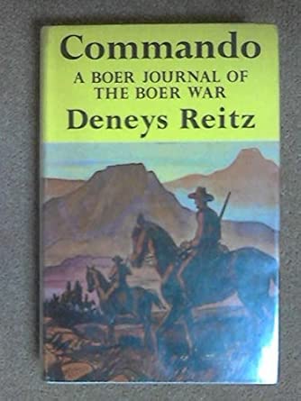 Commando, A boer Journal of the Boer War: Deneys Reitz: Amazon.com: Books