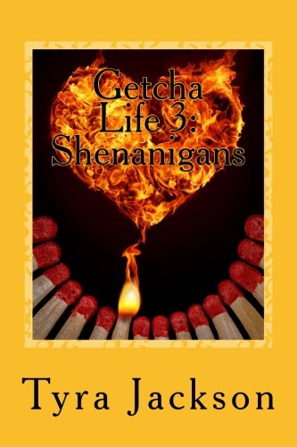 Getcha Life 3: Shenanigans: Jackson, Tyra: 9781541030510: Amazon.com: Books