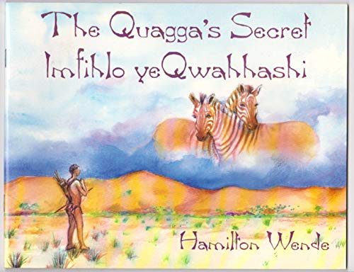 The Quagga's Secret: Imfilo yeQhwahhashi: Amazon.co.uk: Wende, Hamilton ...
