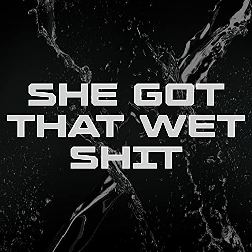She Got That Wet Shit de Remix Kingz en Amazon Music Unlimited