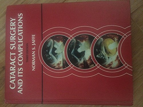 Cataract Surgery and its Complications: Jaffe, Norman S: 9780801624049 ...