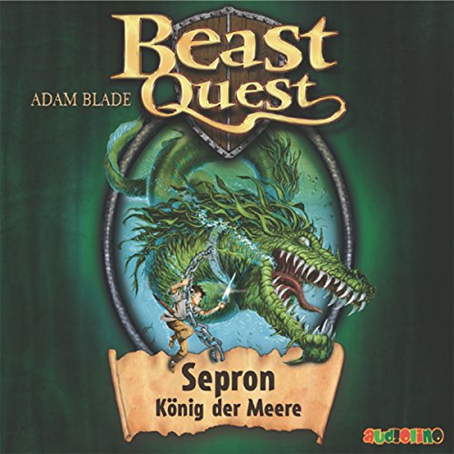 Sepron, König der Meere: Beast Quest 2 (Hörbuch-Download): Adam Blade ...