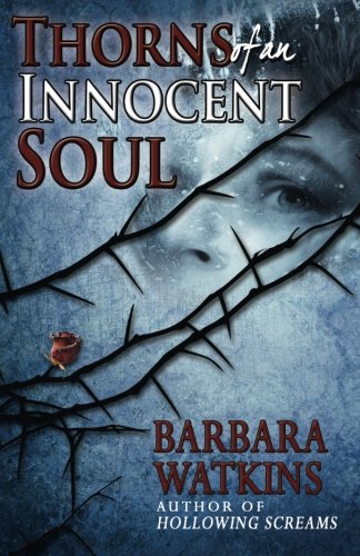 Book review of Thorns of an Innocent Soul - Readers' Favorite: Book ...