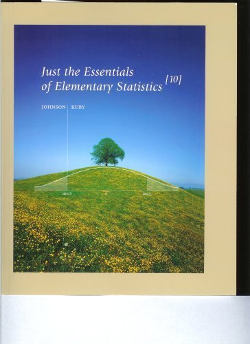 Just The Essentials Of Elementary Statistics: Johnson, Robert, Kuby ...